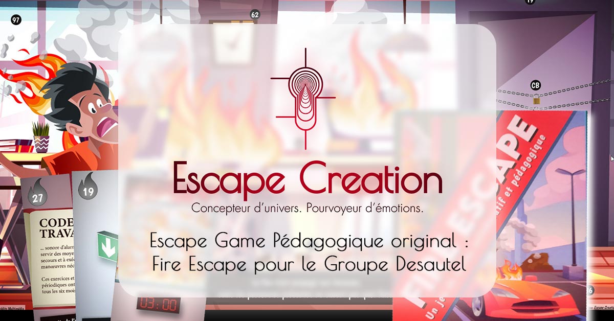 Fire Escape : Un Escape Game pédagogique original pour Desautel